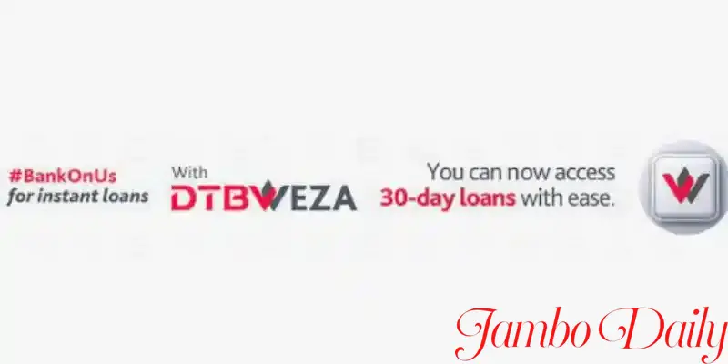 DTB Weza Loan Features And Requirements To Apply - Jambo Daily